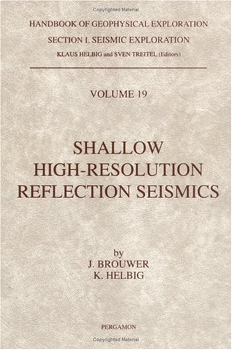 Shallow High-Resolution Reflection Seismics (Handbook of Geophysical ...
