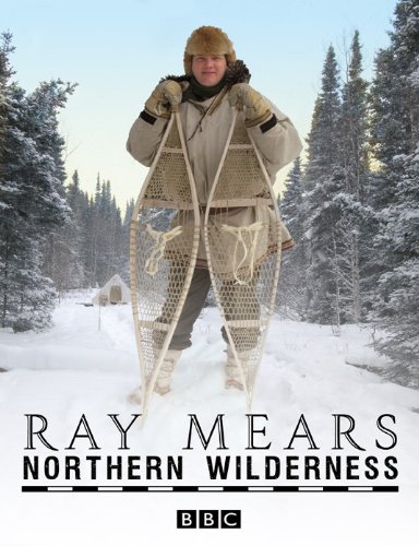 Ray Mears Northern Wilderness [DVD]: Amazon.de: DVD & Blu-ray