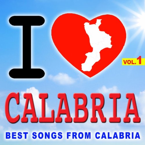 Spiele I Love Calabria Vol. 1 (Best Songs From Calabria) von VARIOUS ...
