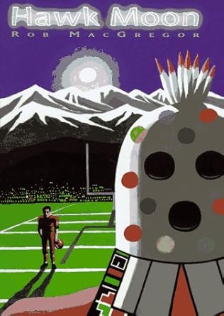 Hawk Moon: MacGregor, Rob: 9780689801716: Amazon.com: Books