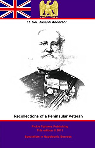 Recollections of a Peninsular Veteran eBook : Anderson C.B. K.H., Lt ...