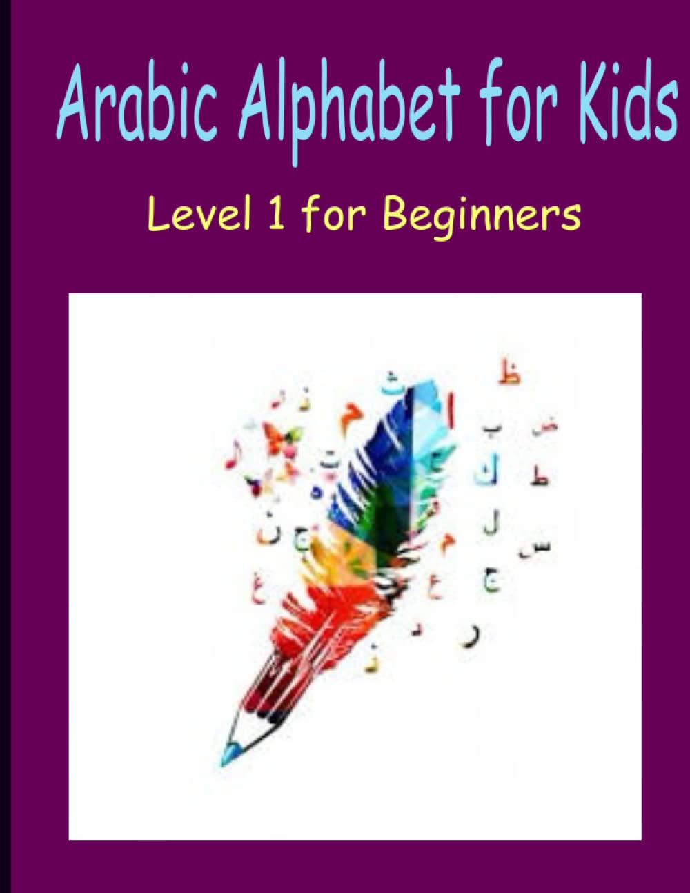 Buy Arabic Alphabet for Kids Level 1 for Beginners: Alif Baa Tracing ...