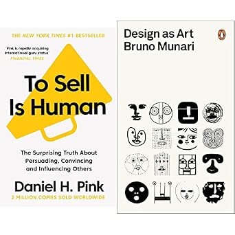 To Sell is Human: The Surprising Truth About Persuading, Convincing ...
