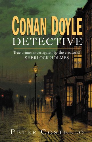 Amazon | Conan Doyle, Detective: The True Crimes Investigated by the ...