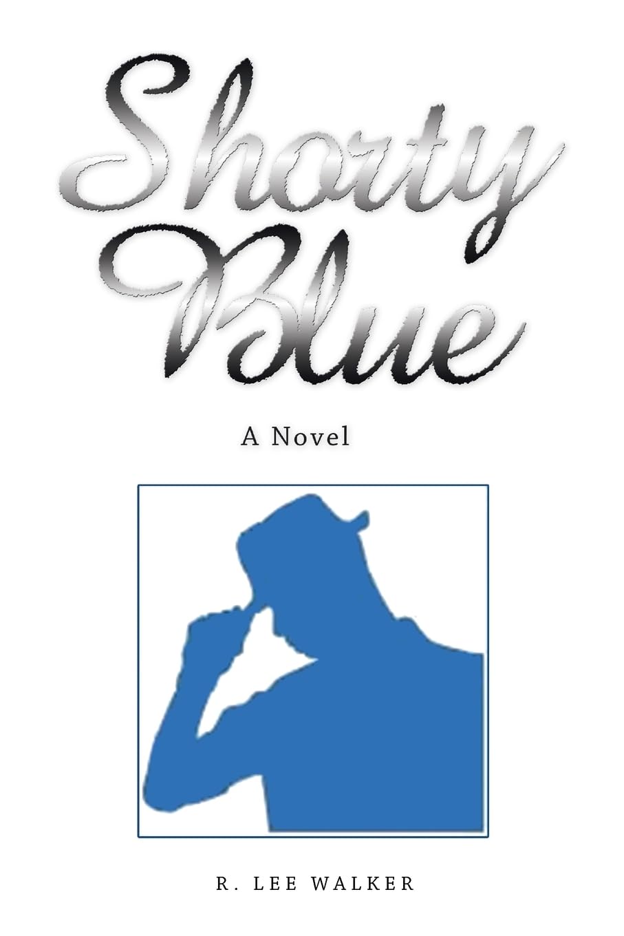 Amazon.com: Shorty Blue: A Novel: 9781663238030: Walker, R. Lee: Books