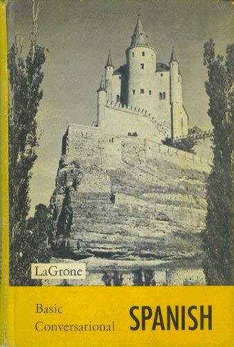 Basic Conversational Spanish: la grone: 9780030157257: Amazon.com: Books