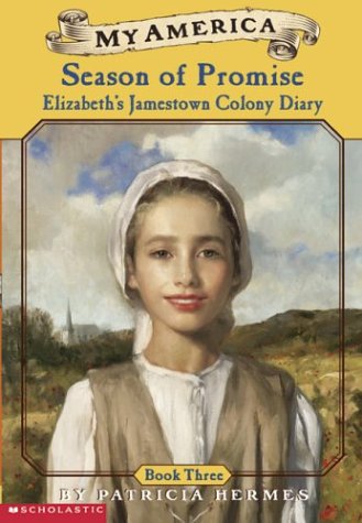 My America: Season Of Promise: Elizabeth's Jamestown Colony Diary, Book ...