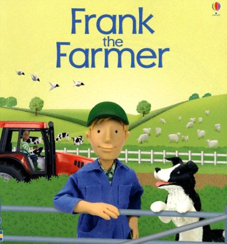 Frank The Farmer: Brooks, Felicity, Litchfield, Jo: 9780794507237 ...