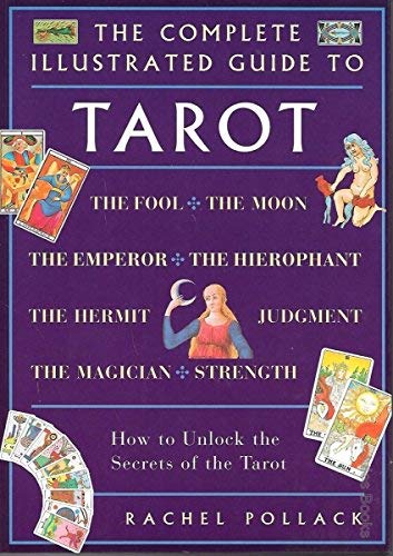 Complete Illustrated Guide to TAROT: Pollack, Rachel: 9780862885045 ...