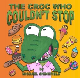 The Croc Who Couldn't Stop : Shingfield, Michael: Amazon.co.uk: Books