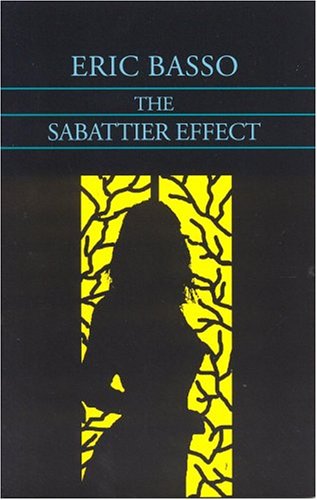The Sabattier Effect: Basso, Eric: 9781878580559: Amazon.com: Books