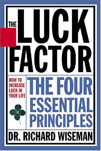 The Luck Factor: The Four Essential Principles: Wiseman, Richard ...