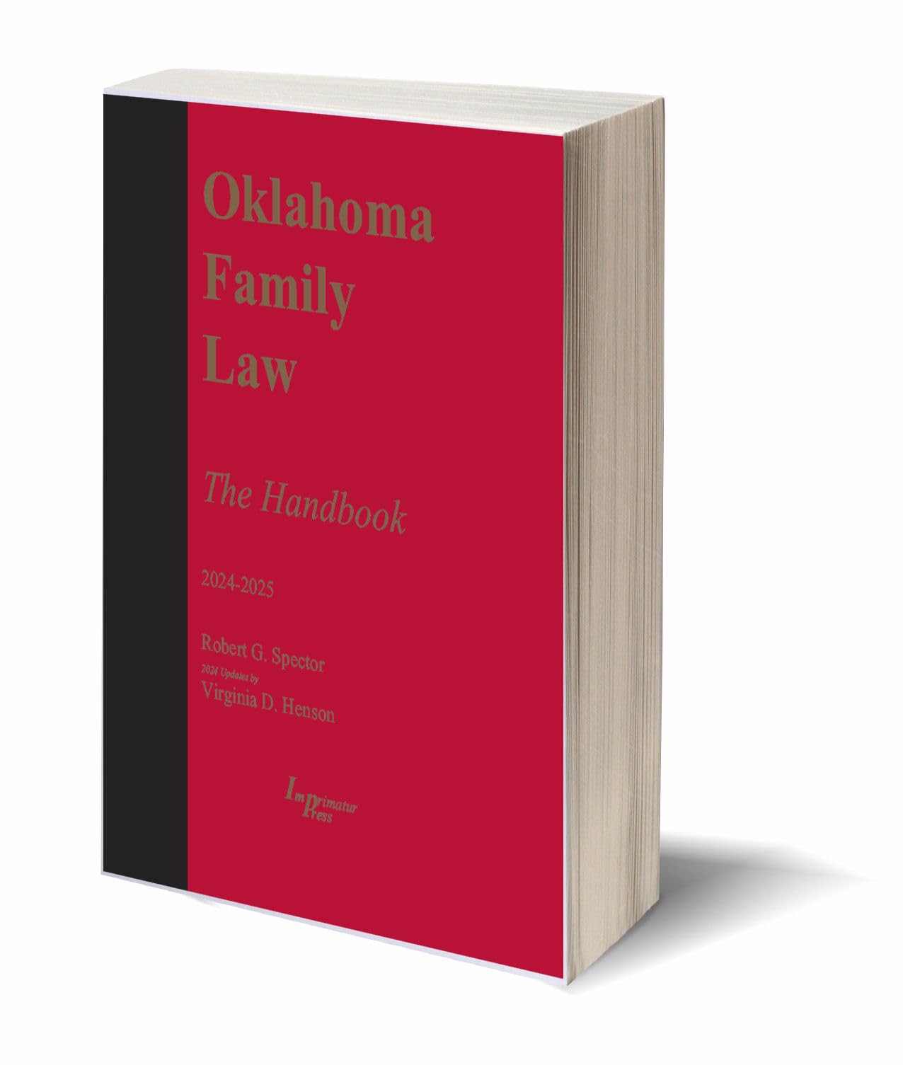 Oklahoma Family Law, The Handbook, 2024-2025 Edition: Robert G. Spector ...