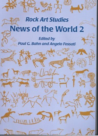 Rock Art Studies: News of the World II. Developments in Rock Art ...