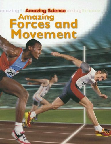 Amazing Forces and Movement (Amazing Science): Hewitt, Sally ...