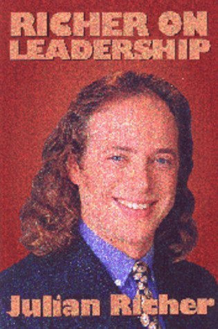 Richer on Leadership: Amazon.co.uk: Richer, Julian: 9780953441501: Books