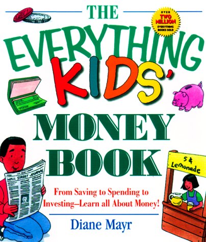 The Everything Kids' Money Book (Everything Kids'): Mayr, Diane ...