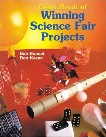 Giant Book of Winning Science Fair Projects: Bonnet, Bob, Keen, Dan ...