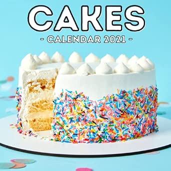 Amazon.fr - Cakes Calendar 2021: 16-Month Calendar, Cute Gift Idea For ...
