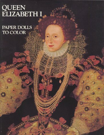 Queen Elizabeth I Coloring Book: Papers Dolls to Color: ellen-knill ...