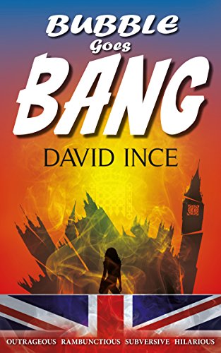 Bubble Goes Bang - Kindle edition by Ince, David. Literature & Fiction ...