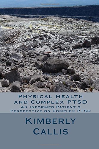 Physical Health and Complex PTSD: An Informed Patient's Perspective on ...