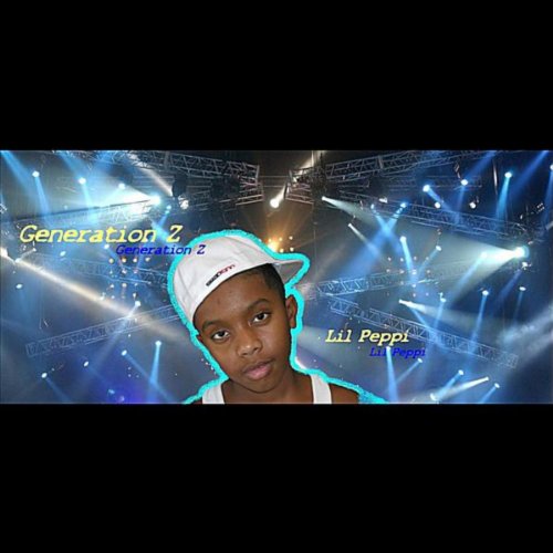Play Generation Z by Lil Peppi on Amazon Music