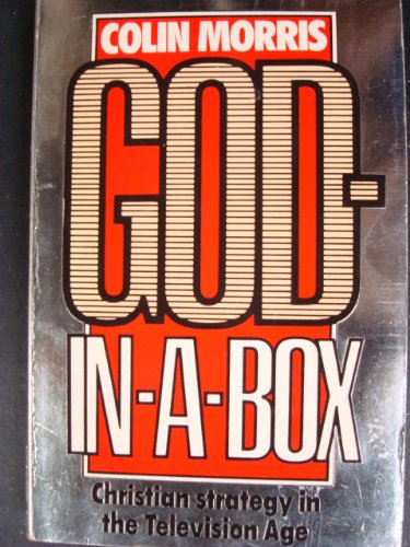 God-in-a-box: Christian strategy in the television age (Hodder ...