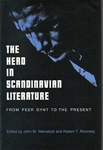 The Hero in Scandinavian literature: From Peer Gynt to the Present ...