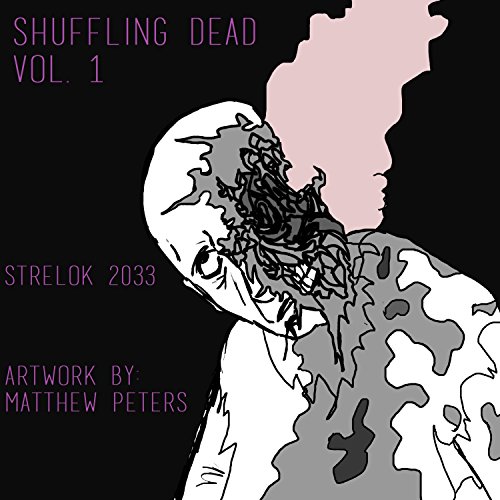 Shuffling Dead, Vol. 1 by Strelok 2033 on Amazon Music - Amazon.com