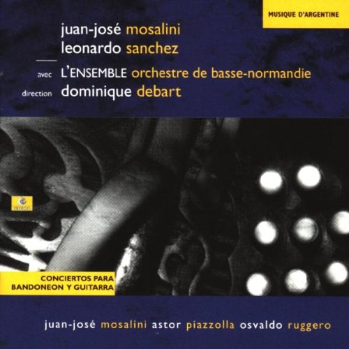 Mosalini, Juan-Jose - Concertos for Bandoneon & Guitar - Amazon.com Music