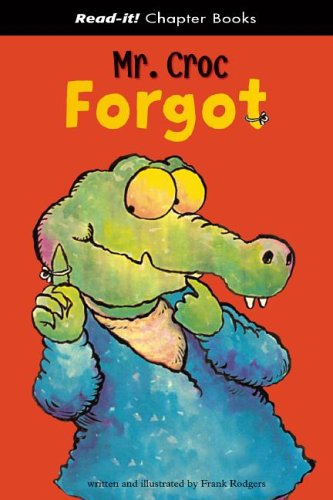 Amazon.com: Mr. Croc Forgot (Read-It! Chapter Books): 9781404827318 ...