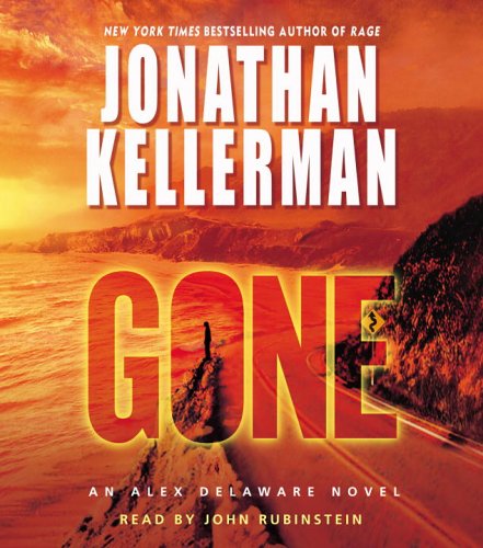 Gone: Jonathan Kellerman, John Rubinstein, Sherry Huber: 9780739309773: Amazon.com: Books
