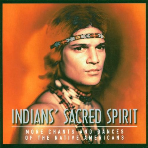 Sacred Spirit - Indians' Sacred Spirit (More Chants & Dances of the ...