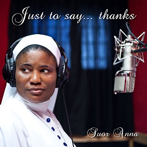 Play Just to Say ...thanks by Suor Anna on Amazon Music