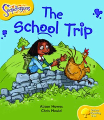 Oxford Reading Tree: Level 5: Snapdragons: The School Trip: Alison ...