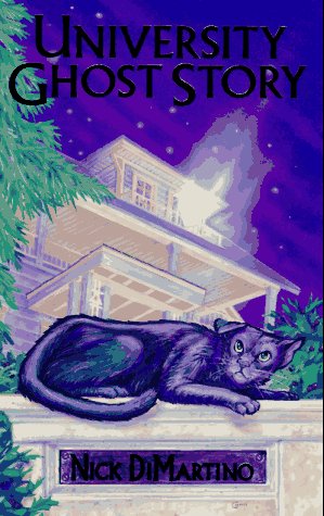 University Ghost Story: Dimartino, Nick, Nitti, Charles: 9780965391818 ...