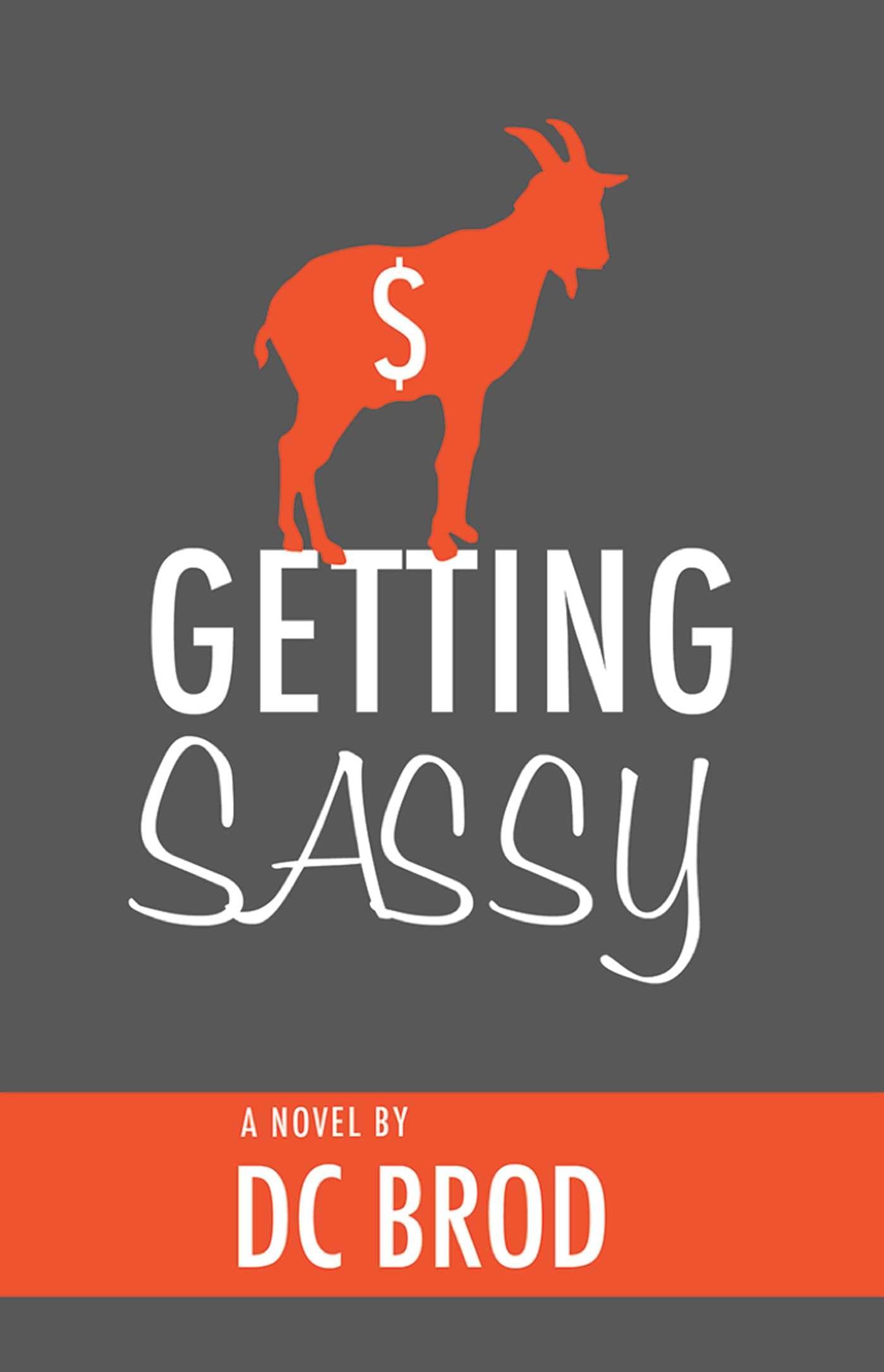 Amazon.com: Getting Sassy: 9781935562221: Brod, D.C.: Books