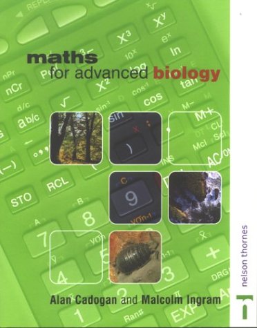 Maths for Advanced Biology: Cadogan, Alan, Ingram, Malcolm ...