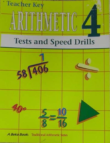 Arithmetic 4 : Tests and Speed Drills (A Beka Book Traditional ...