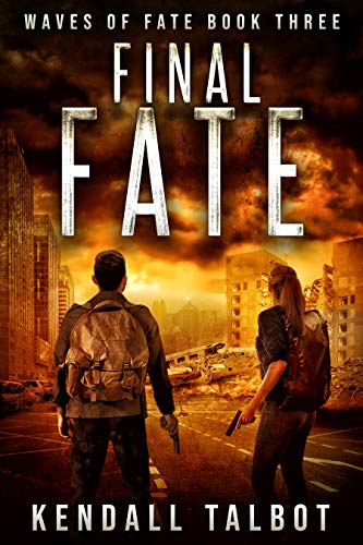 Final Fate: A Post-Apocalyptic EMP Survival Thriller (Waves of Fate ...