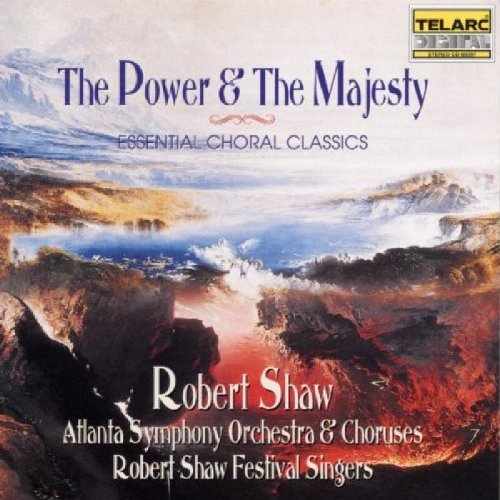 The Power & The Majesty: Essential Choral Classics by artist [1995 ...