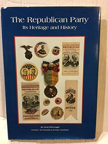 Republican Party: Its Heritage and History : Fred Schwengel: Amazon.in ...