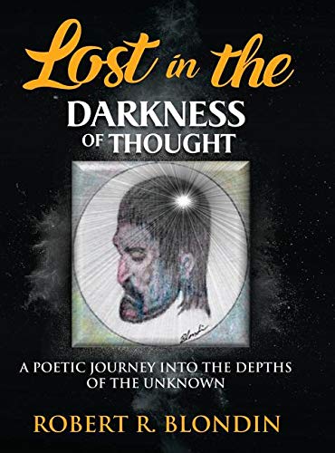 Lost in the Darkness of Thought: New Version: Blondin, Robert R ...