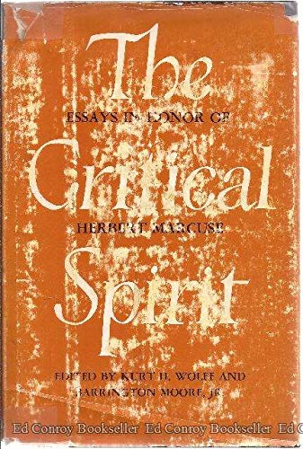 The Critical Spirit: Essays in Honor of Herbert Marcuse.: EDITED BY ...