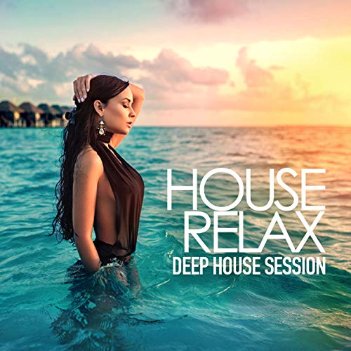 Spiele House Relax, Vol. 3 (Deep House Session) von VARIOUS ARTISTS auf ...