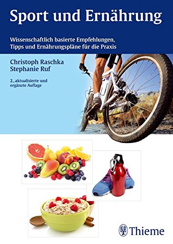 Sport und Ernährung: Wissenschaftlich basierte Empfehlungen, Tipps und ...