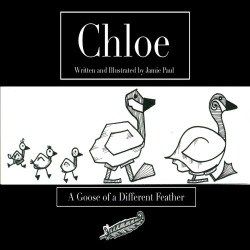 Chloe: A Goose of a Different Feather: Paul, Jamie: 9781496135483 ...