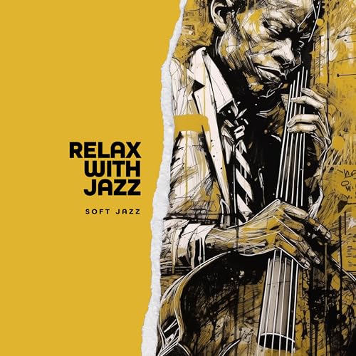Spiele Relax with Jazz von Soft Jazz auf Amazon Music ab