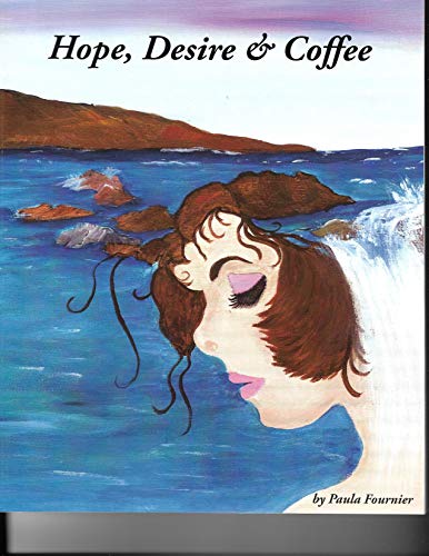 Amazon.com: Hope, Desire & Coffee eBook : Fournier, Paula: Kindle Store